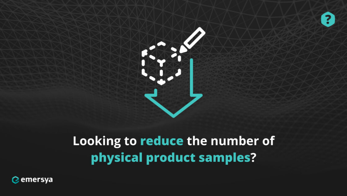 Looking to reduce the number of physical product samples? - Emersya